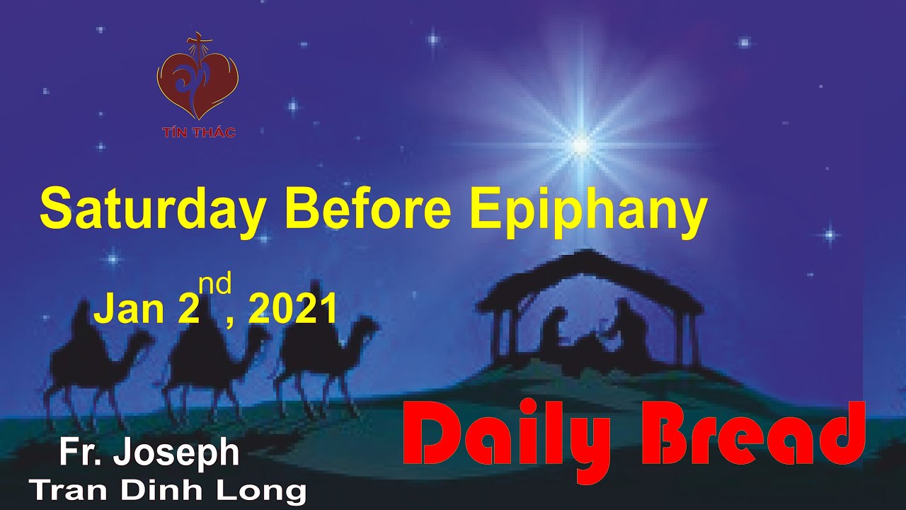 Daily Bread Saturday January 2nd - 2021 Fr. Joseph Tran Dinh Long - YouTube