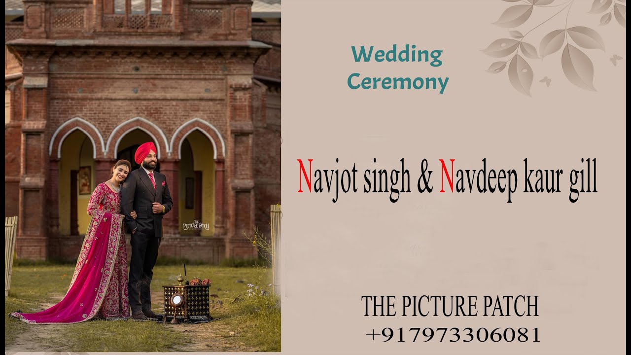Navjot singh Weds Navdeep kaur gill #Wedding Ceremony # Live by THE PICTURE PATCH +917973306081 ...