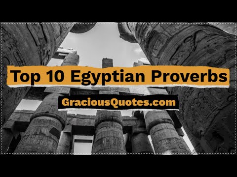 71 Egyptian Proverbs About Life & Love (WISDOM)