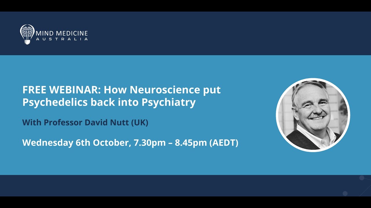 Prof. David Nutt (UK) - How Neuroscience put Psychedelics back into ...