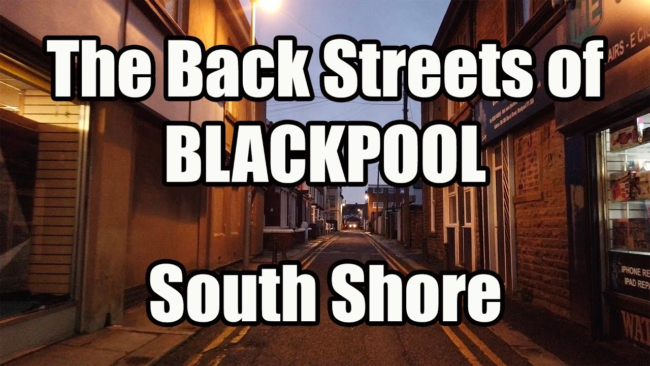 Back Streets of Blackpool South Shore - YouTube