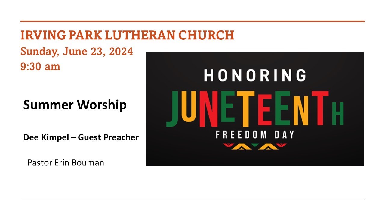 Irving Park Lutheran Church, June 23 2024, 9:30 am, Pastor Erin Bouman ...