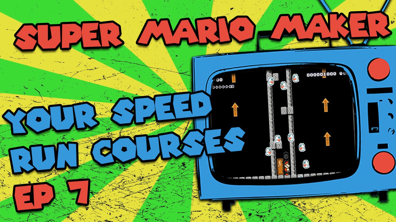 Super Mario Maker - Your Speed Run Courses - EP 7 - YouTube