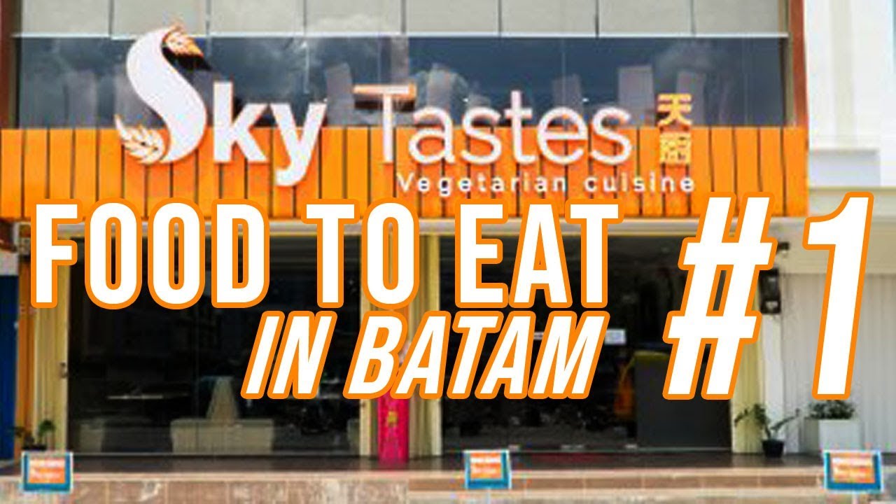 Sky Tastes Vegetarian Cuisine - Food To Eat in Batam #1 ~ Food Review ...