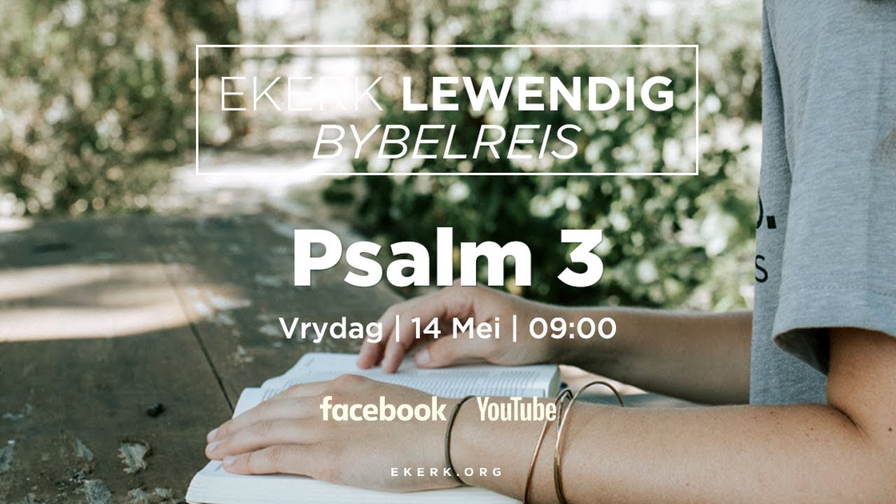 Bybelskool Psalm 3 14 Mei 2021 YouTube Bybelskool Psalm 3 14 Mei 2021 YouTube