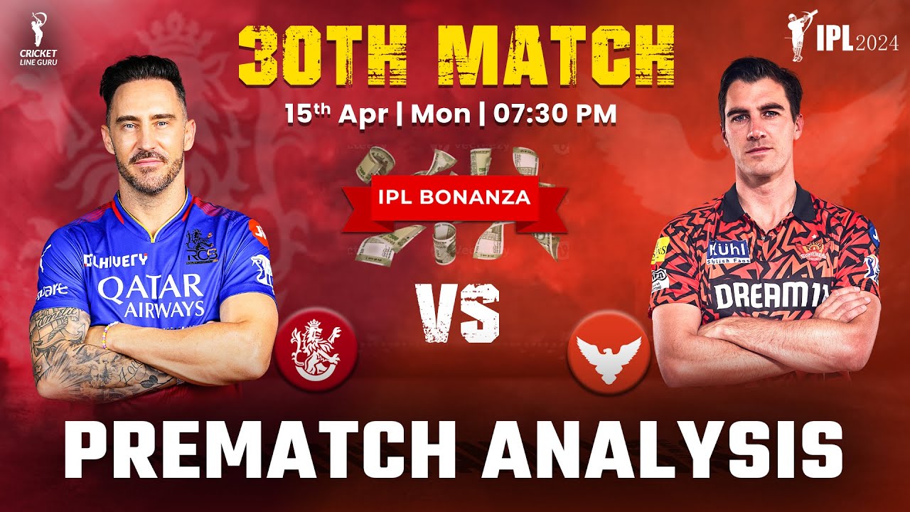 IPL 2024 RCB vs SRH 30th Match Prediction | RCB vs SRH Playing 11 ...