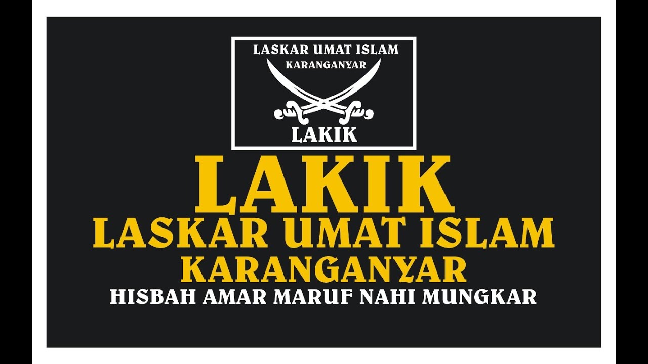 Pernyataan Sikap L4KIK - LASKAR UMAT ISLAM KARANGANYAR - YouTube