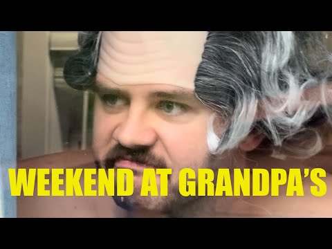 Weekend at Grandpa’s