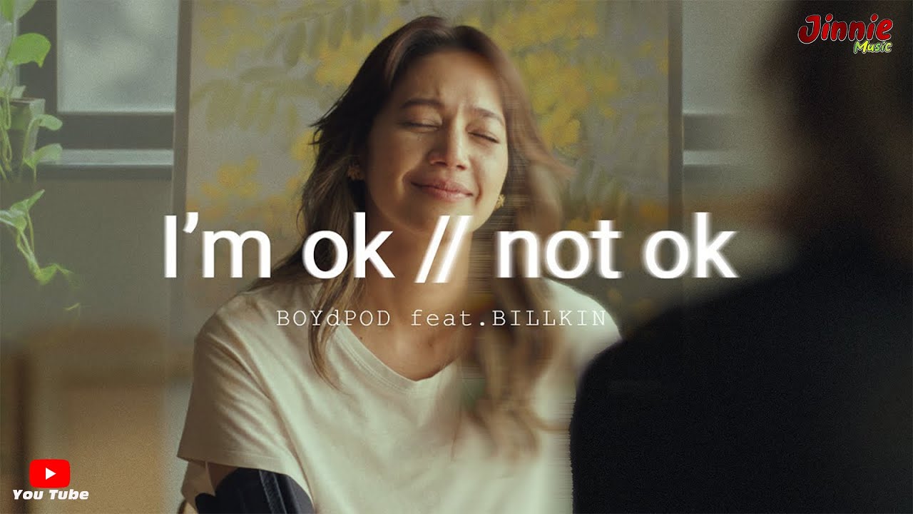 BOYdPOD - I'm ok // not ok (feat. Billkin) - YouTube