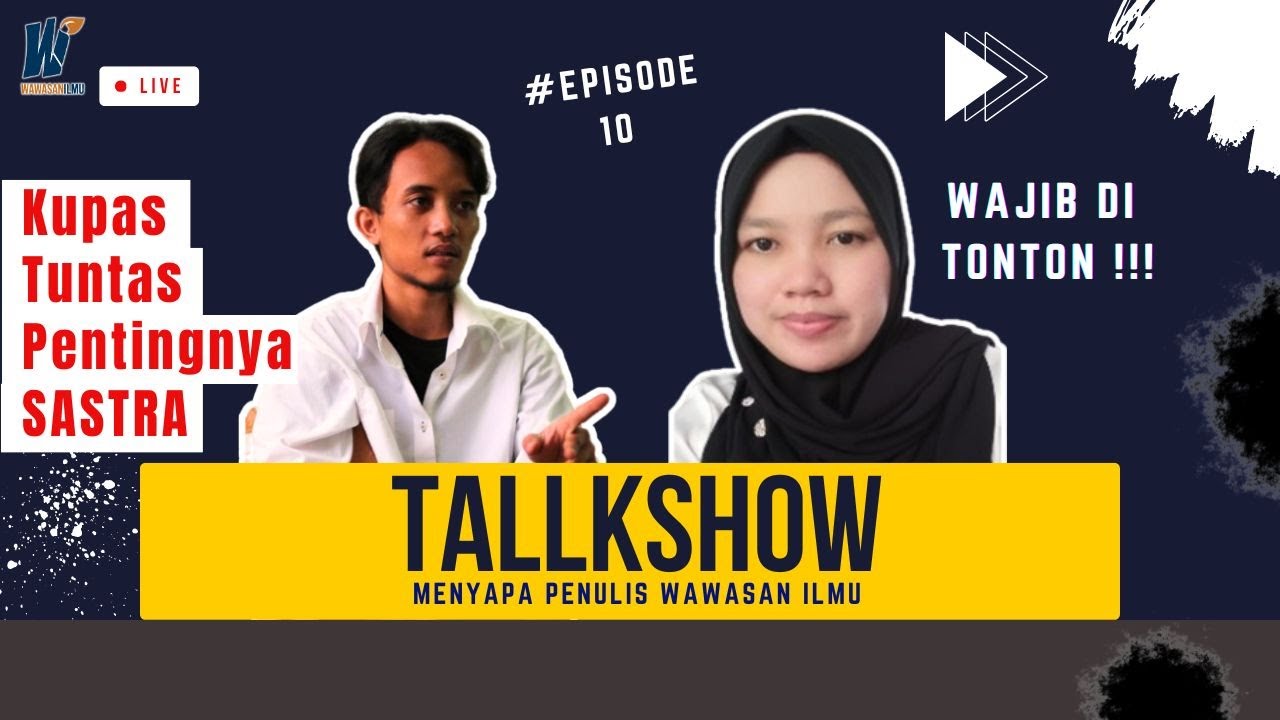 EPS. 10 !! PENTINGNYA MEMPELAJARI SASTRA | TALKSHOW X Dr. Linda Eka ...