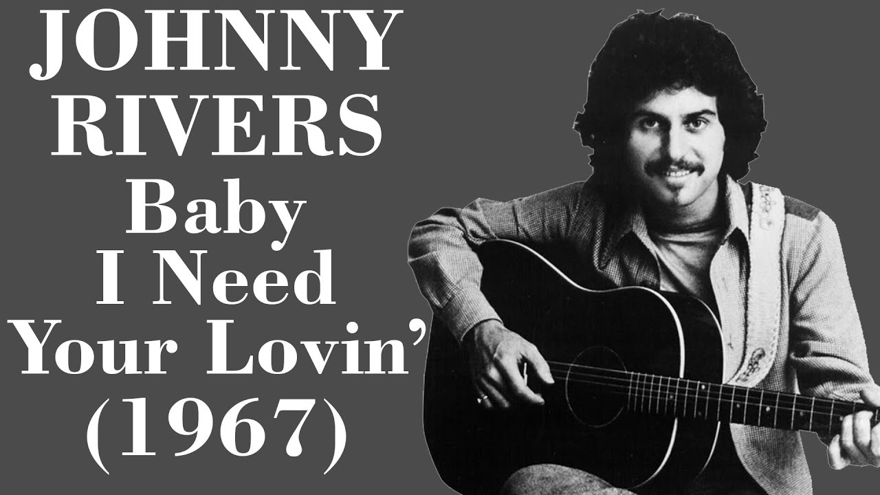 Johnny Rivers - Baby I Need Your Lovin' - Legendas EN - PT-BR - YouTube