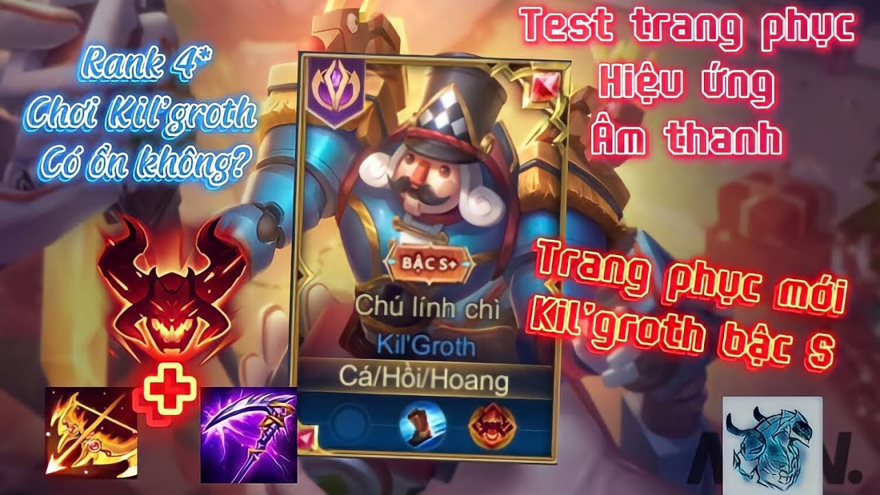 Kil’groth | test trang phục chú lính chì của Kil’groth, rank 4* chơi Cá ...