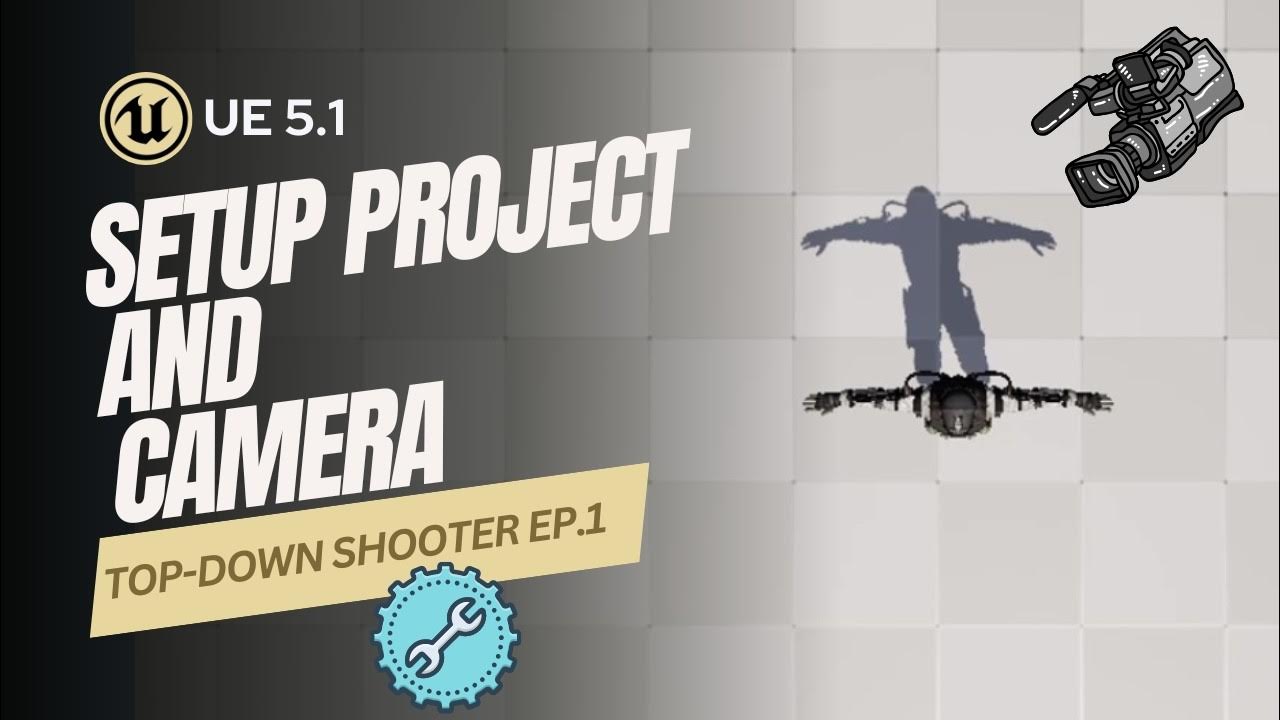 [Unreal Engine] Top Down Shooter#1 - Set Up and Camera [Short And Easy Tutorial EP.1] - YouTube