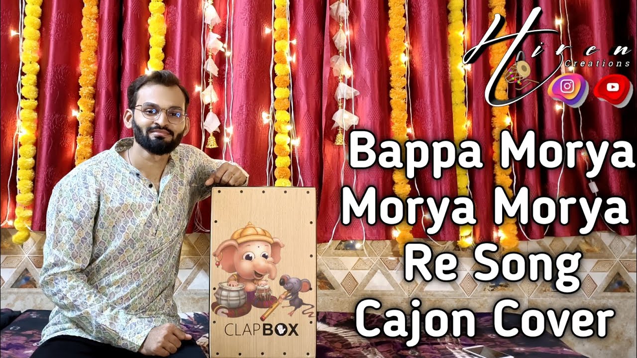Bappa Morya Morya Morya Re Song Cajon Cover Hiren Creations | Sonu ...
