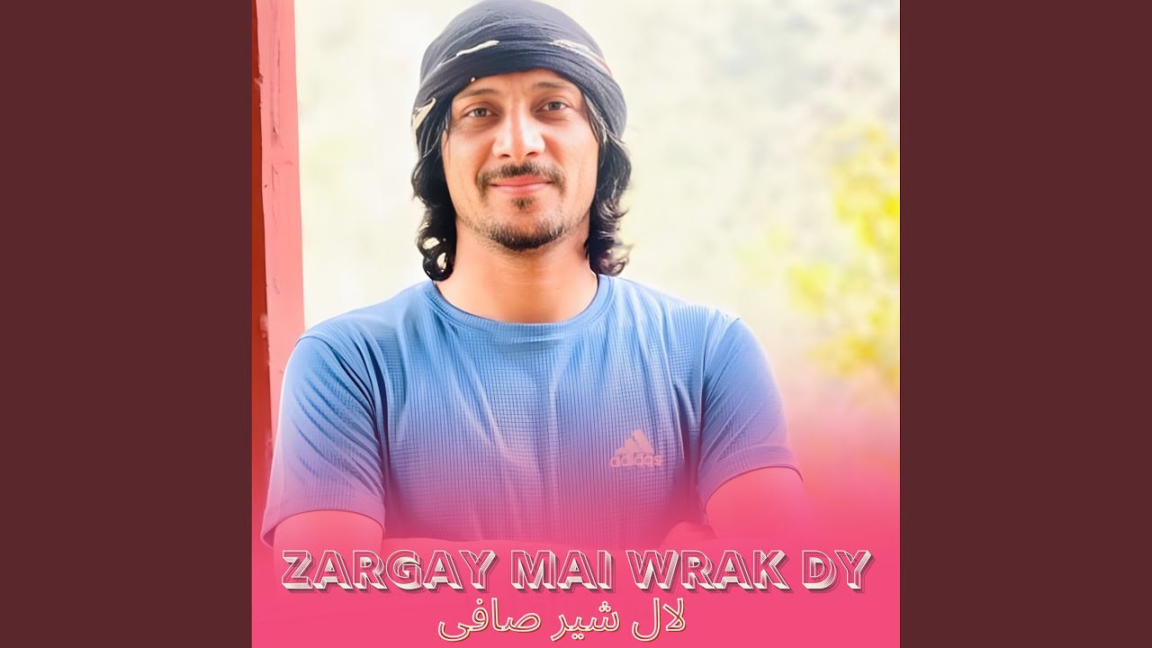 Zargay Mai Wrak Dy - YouTube