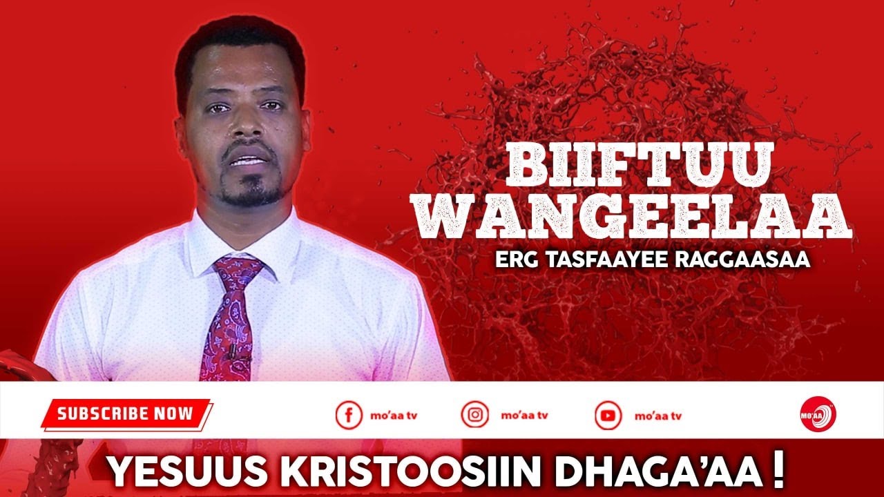 Biiftuu Wangeelaa - Yesuus Kristoosiin Dhaga'aa! - YouTube