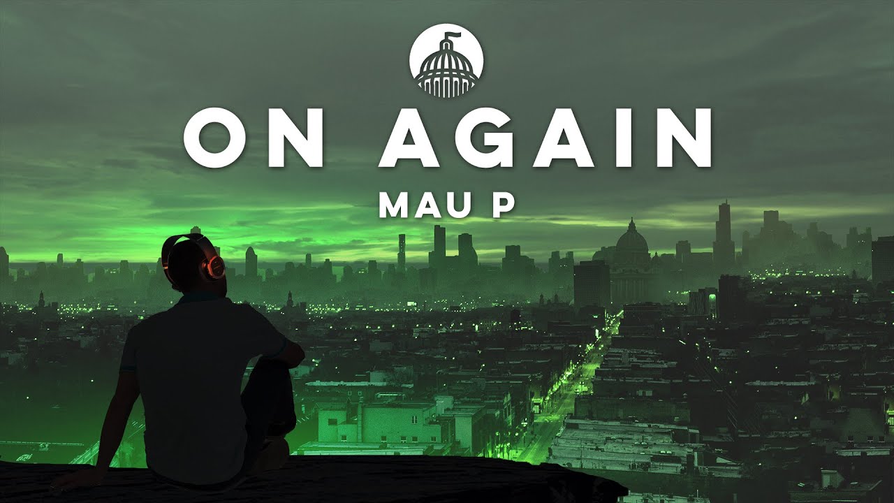 Mau P - On Again - YouTube