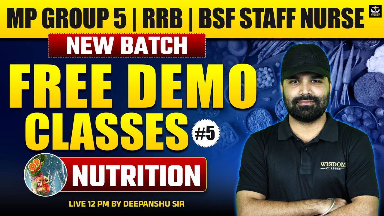 MP Group 5 | RRB | BSF Staff Nurse 🔥Free Demo Class #5 | Nutrition ...