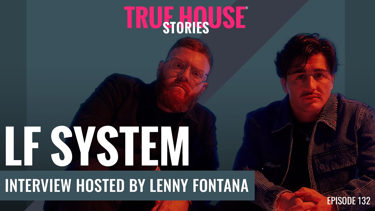 LF System interview podcast hosted by Lenny Fontana # 132 - True House ...