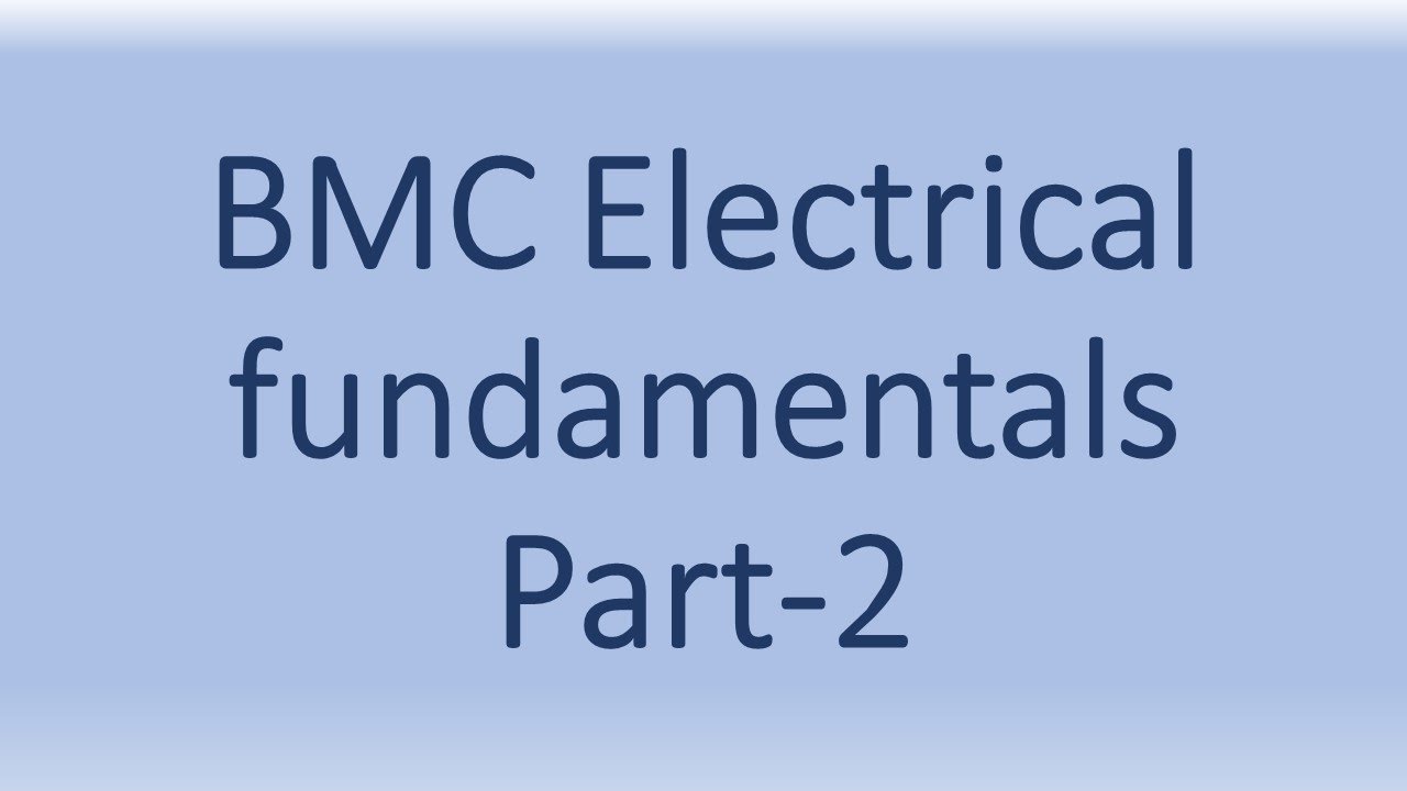 BMC Electrical fundamentals Part 2 - YouTube