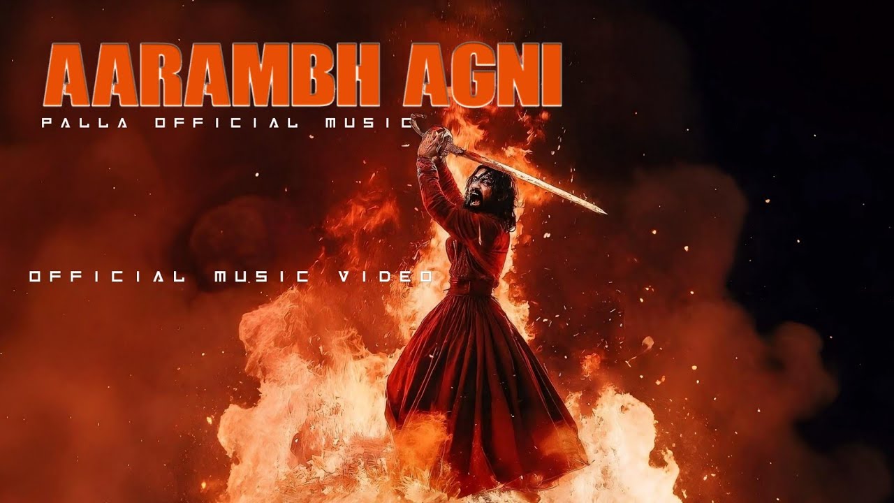 Aarambh Agni | Official Music Video | Palla Official Music - YouTube