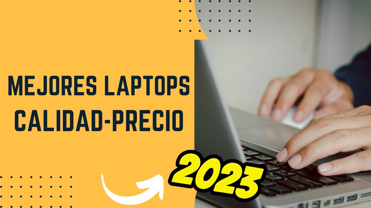 Guía Definitiva de Mejores Laptops Calidad-Precio en el 2023 - YouTube