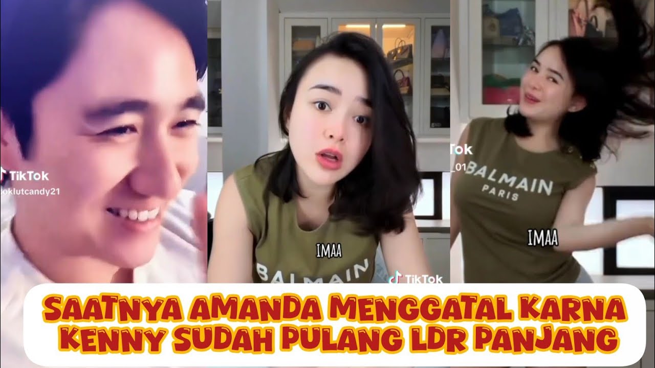 SAATNYA AMANDA MENGGATAL KARNA KENNY SUDAH PULANG LDR PANJANG YA BUND ...