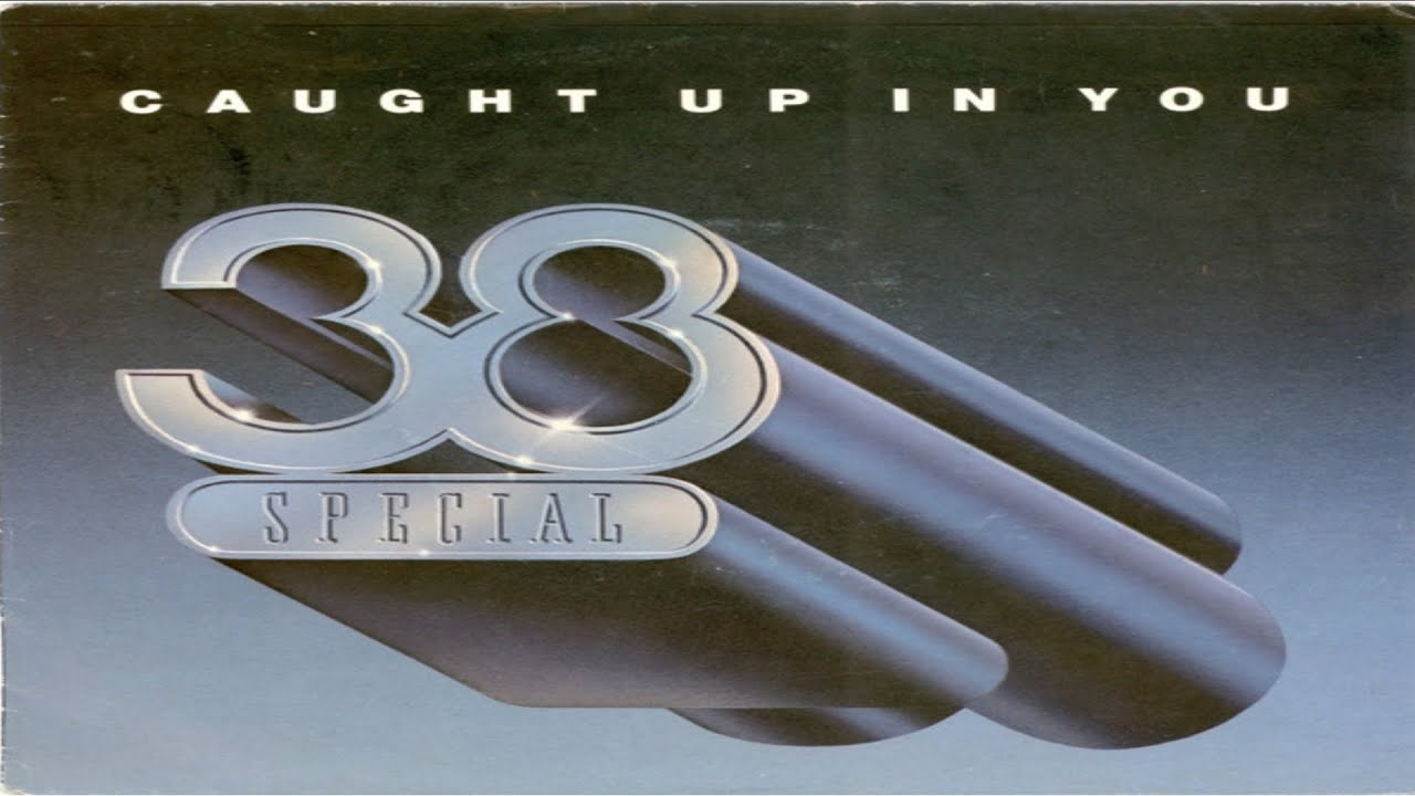 Caught Up In You - 38 Special - YouTube