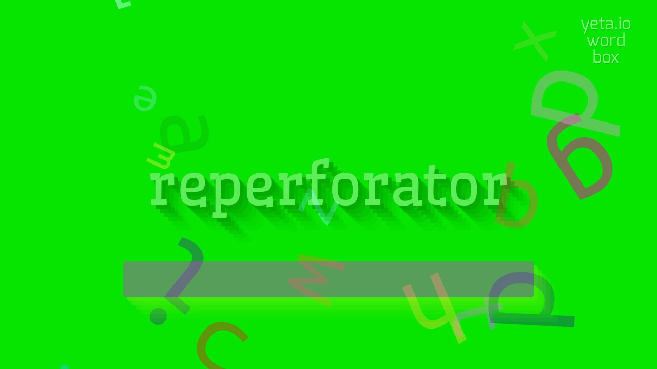 How to say "reperforator"! (High Quality Voices) - YouTube