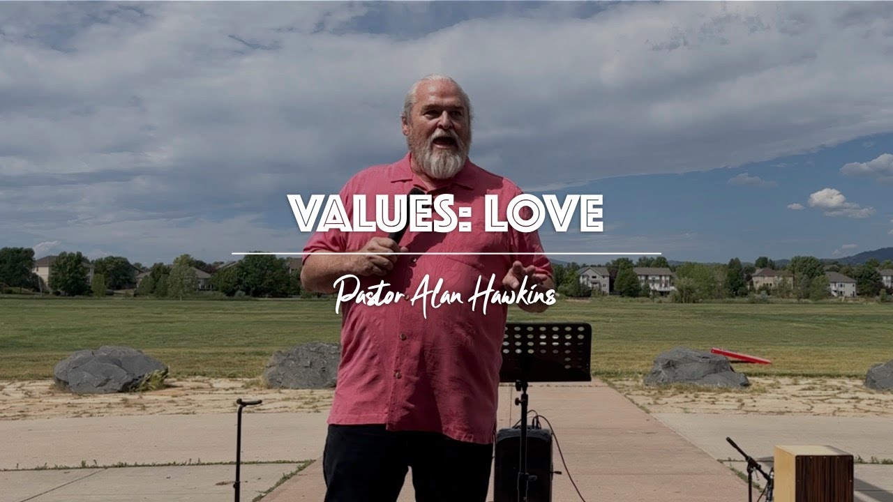 Values | Love | Pastor Alan Hawkins - YouTube
