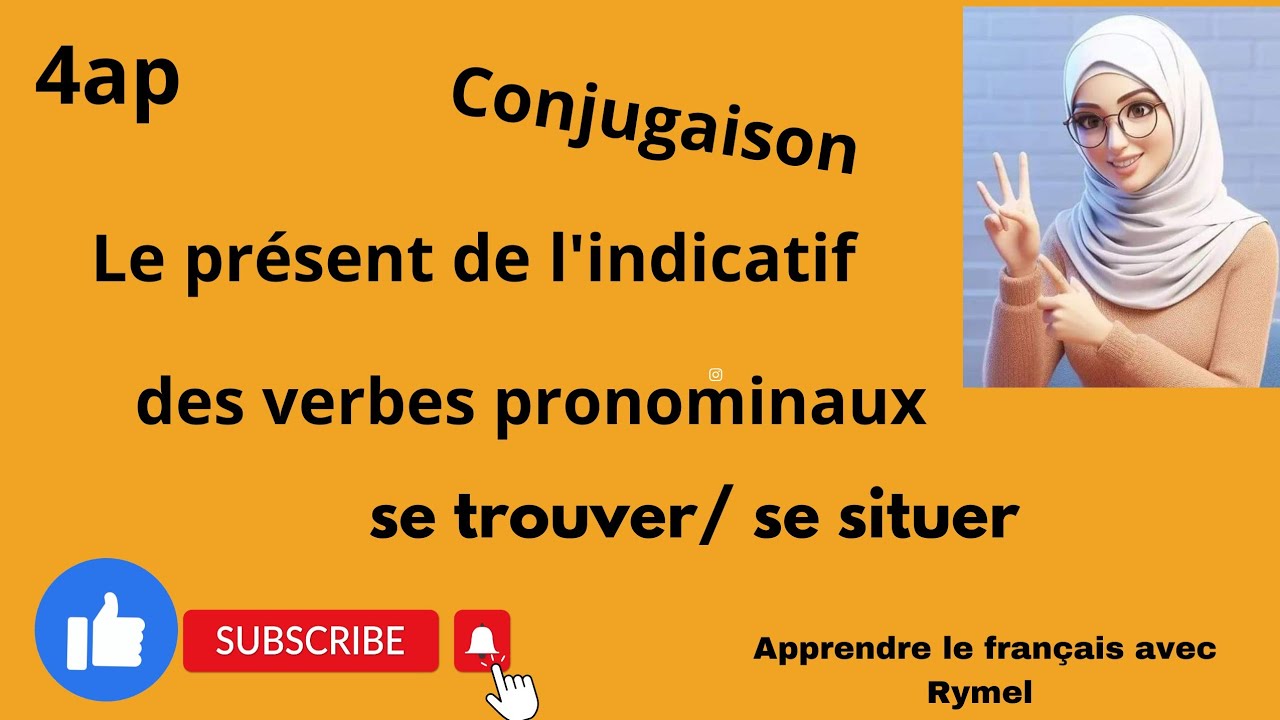 Les verbes pronominaux (se trouver,se situer) au présent de l'indicatif ...
