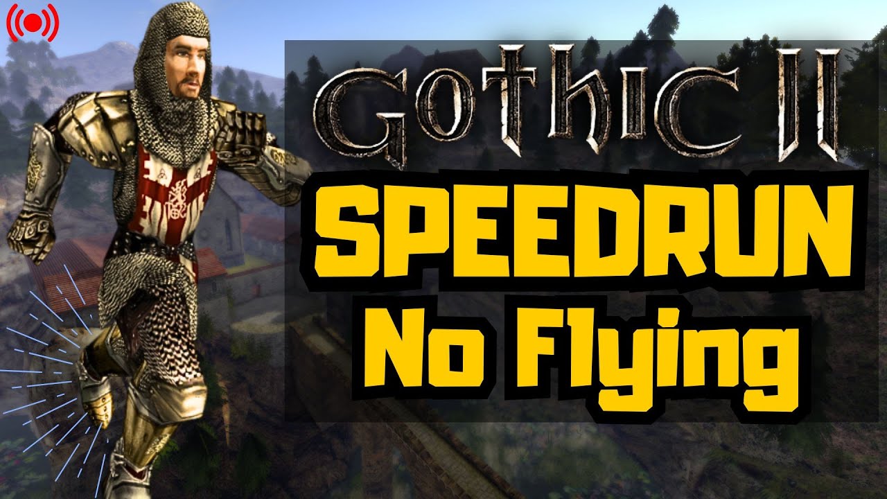 Gothic 2 Speedrun (All Chapters) | SZYBKA, PROSTA I PRZYJEMNA KATEGORIA ...