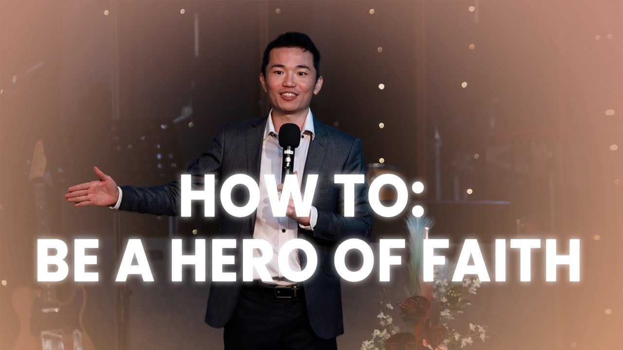HEROES OF THE FAITH: Being a hero of Faith | Pastor Jay Ong - YouTube