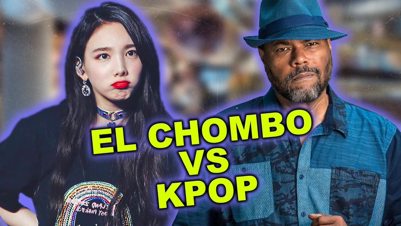 EL CHOMBO ATACA AL KPOP - YouTube