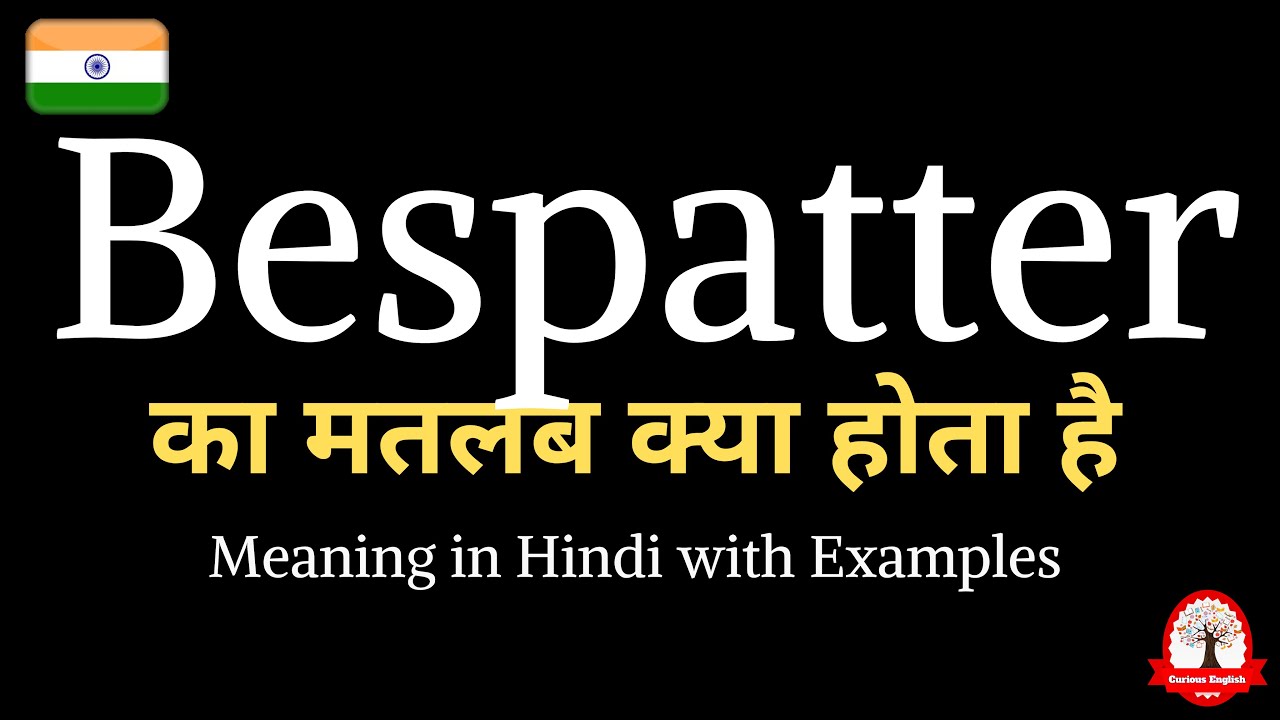 Bespatter meaning in Hindi | Bespatter ka kya matlab hota hai | english ...