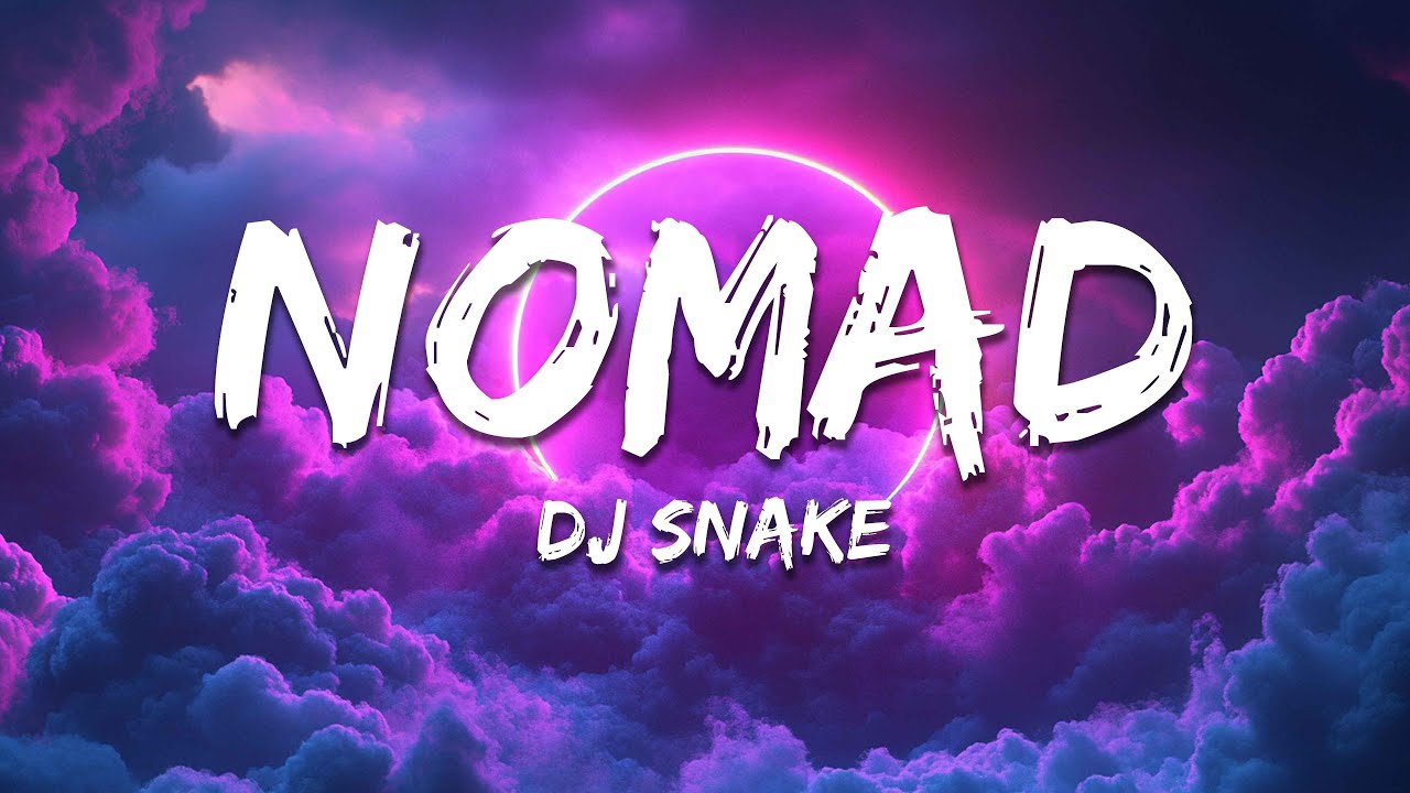 DJ Snake - Nomad - YouTube Music
