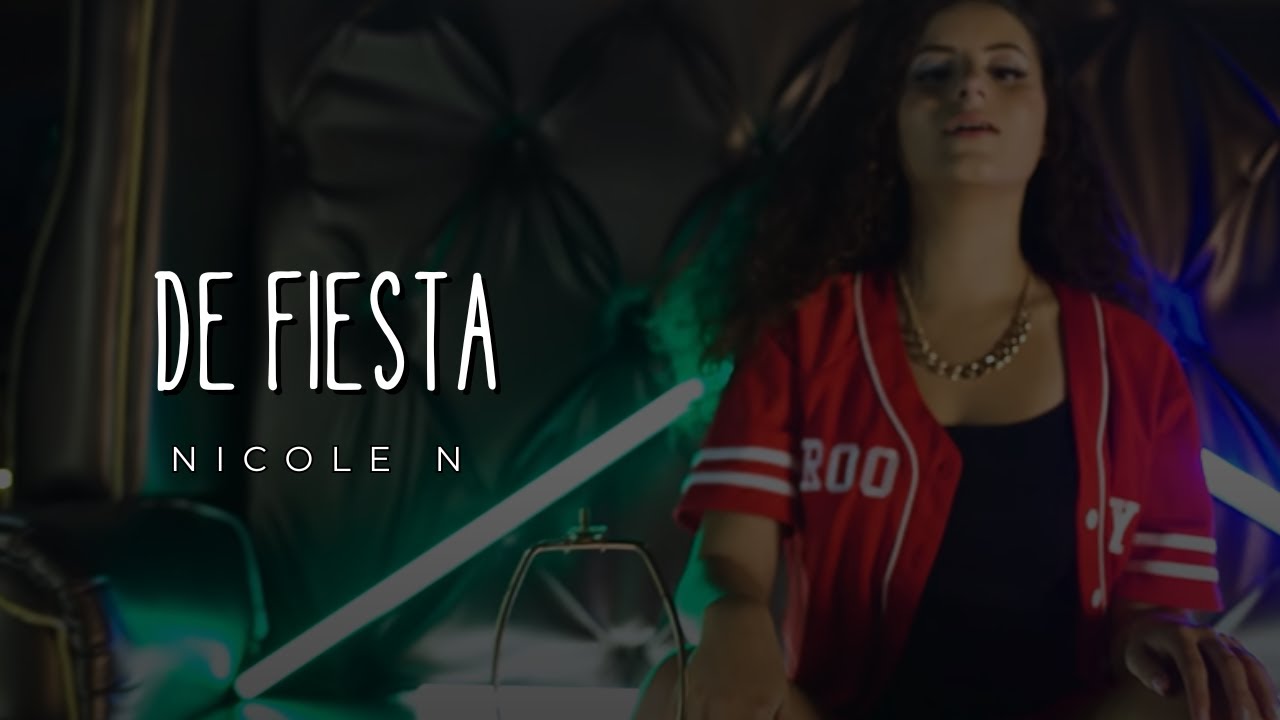 NICOLE N -DE FIESTA (VIDEO OFICIAL) - YouTube