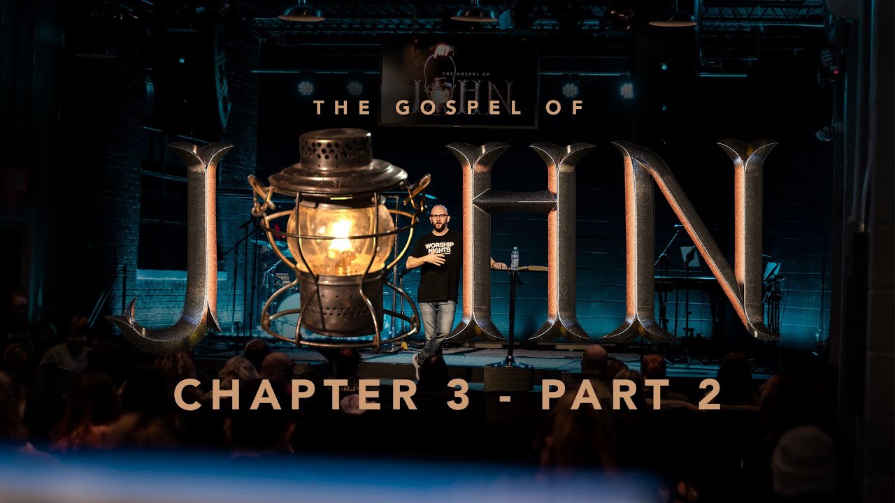 John Chapter 3 Part 2 YouTube