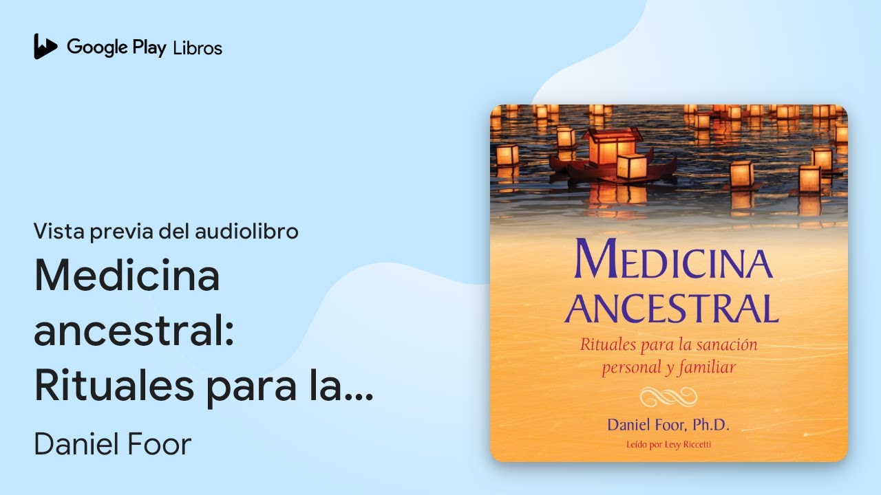 Medicina ancestral: Rituales para la sanación… de Daniel Foor · Vista ...