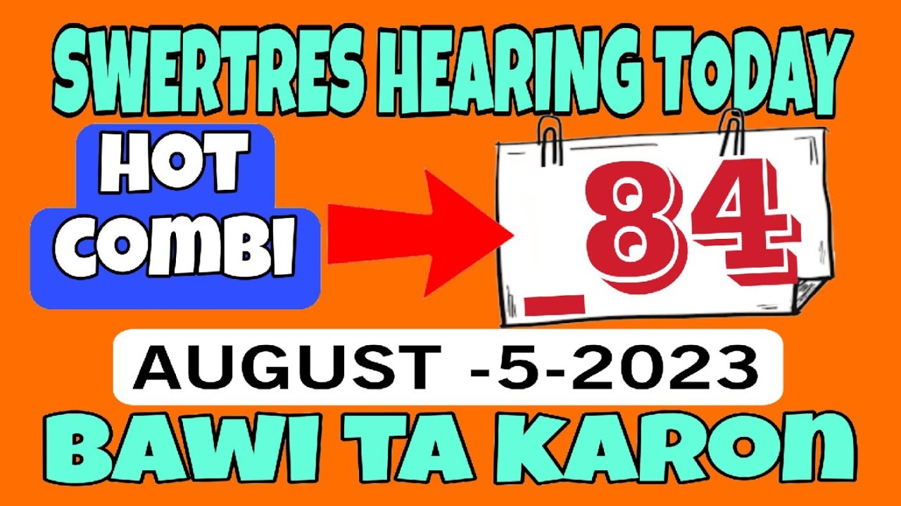 SWERTRES HEARING TODAY BEST PAIRING GUIDE AUGUST -5-2023 ATANGI - YouTube