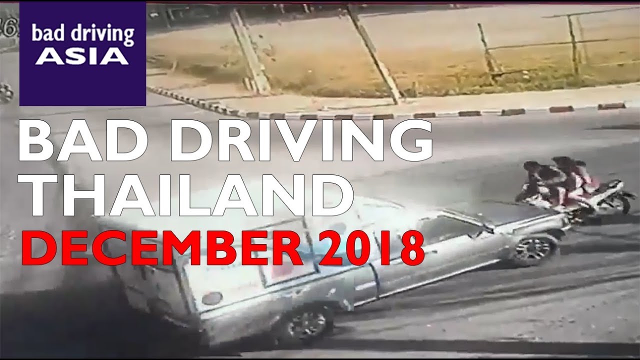 Bad Driving Thailand December 2018 - crash compilation - YouTube