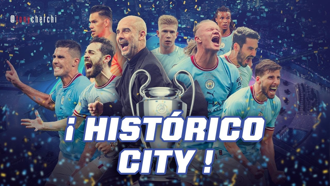 ¡City CAMPEÓN invicto de la Champions! | Tony Cherchi | Champions ...