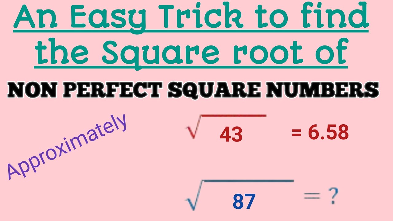 Easy Trick to find the Square root of non perfect square numbers ...