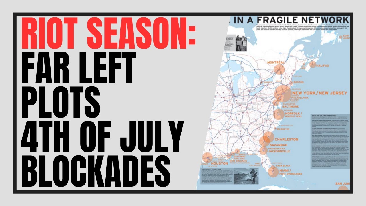 RIOT SEASON: Far Left Plots Independence Day Blockades - YouTube