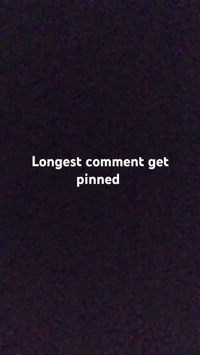 longest comment get pinned - YouTube