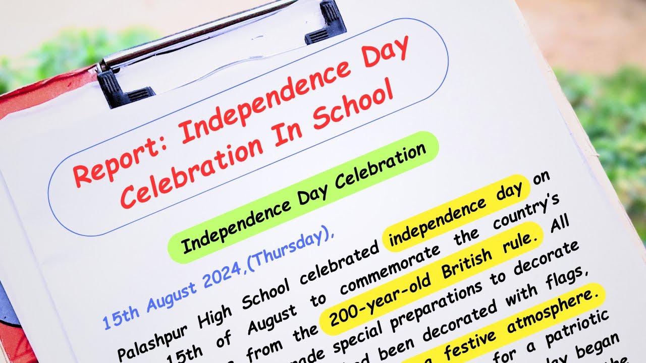 Report Writing On Independence Day Celebration In School - YouTube