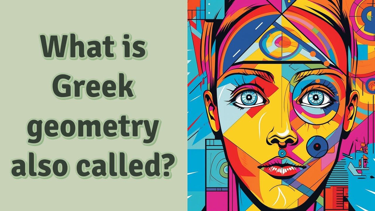 What is Greek geometry also called? - YouTube