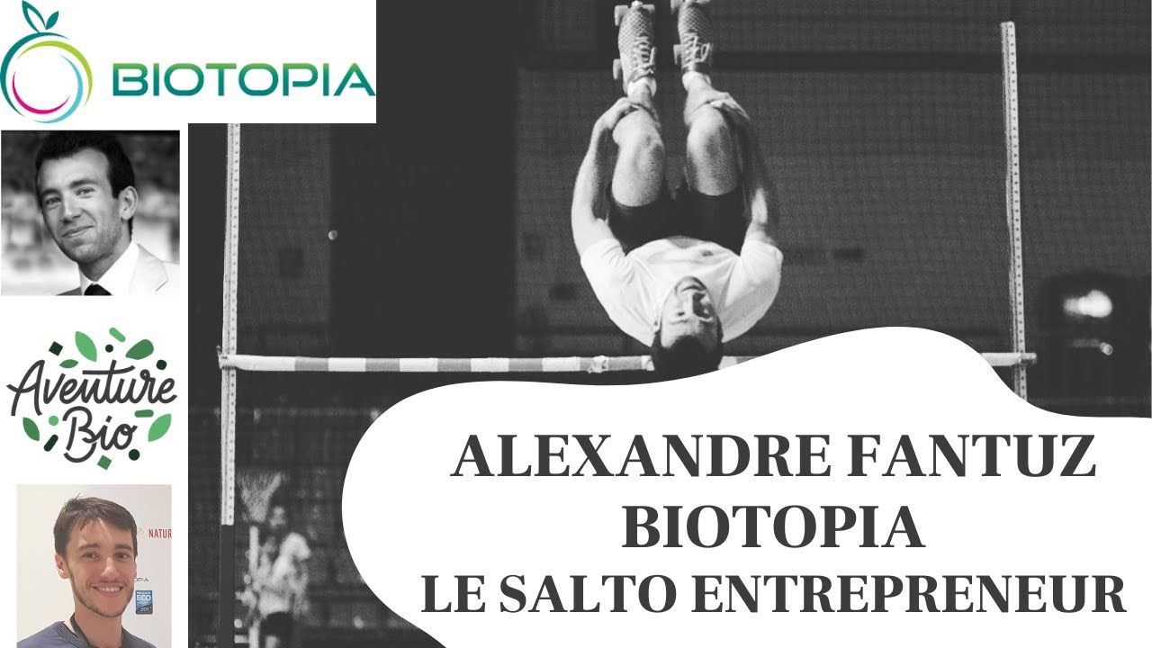 Alexandre Fantuz de Biotopia - son aventure entrepreneuriale - YouTube