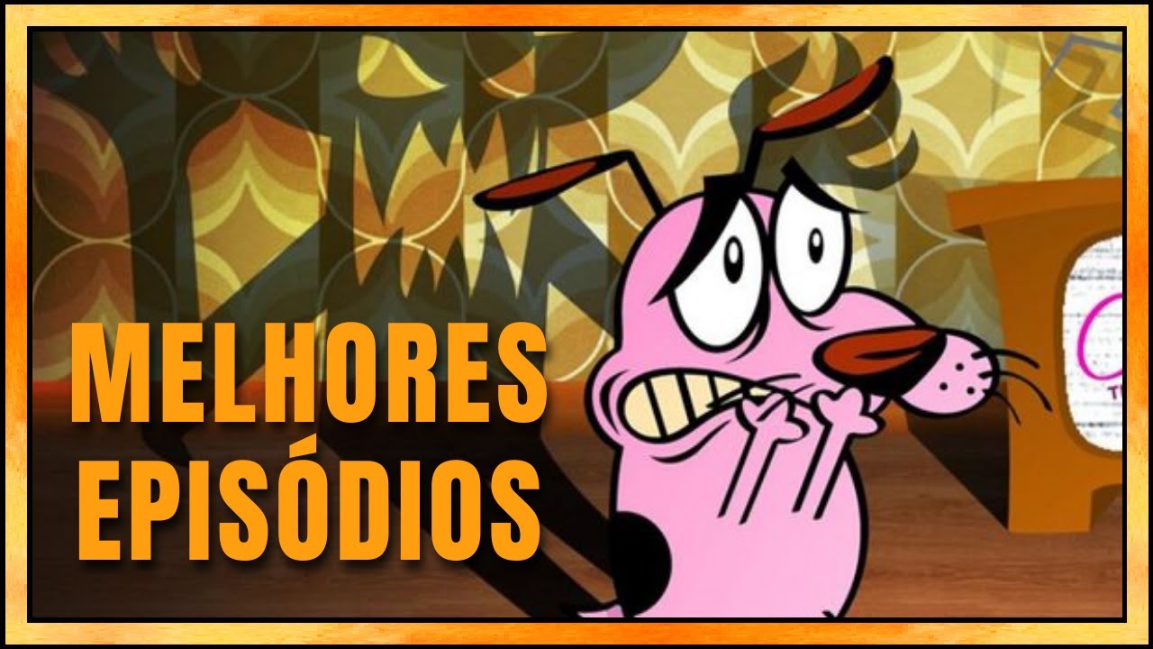 Os Melhores Episódios de CORAGEM, O CÃO COVARDE [PARTE 1/2] - YouTube