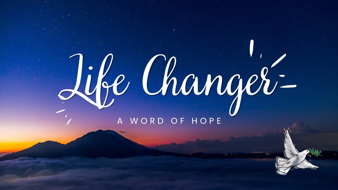 BE A LIFE CHANGER! - YouTube